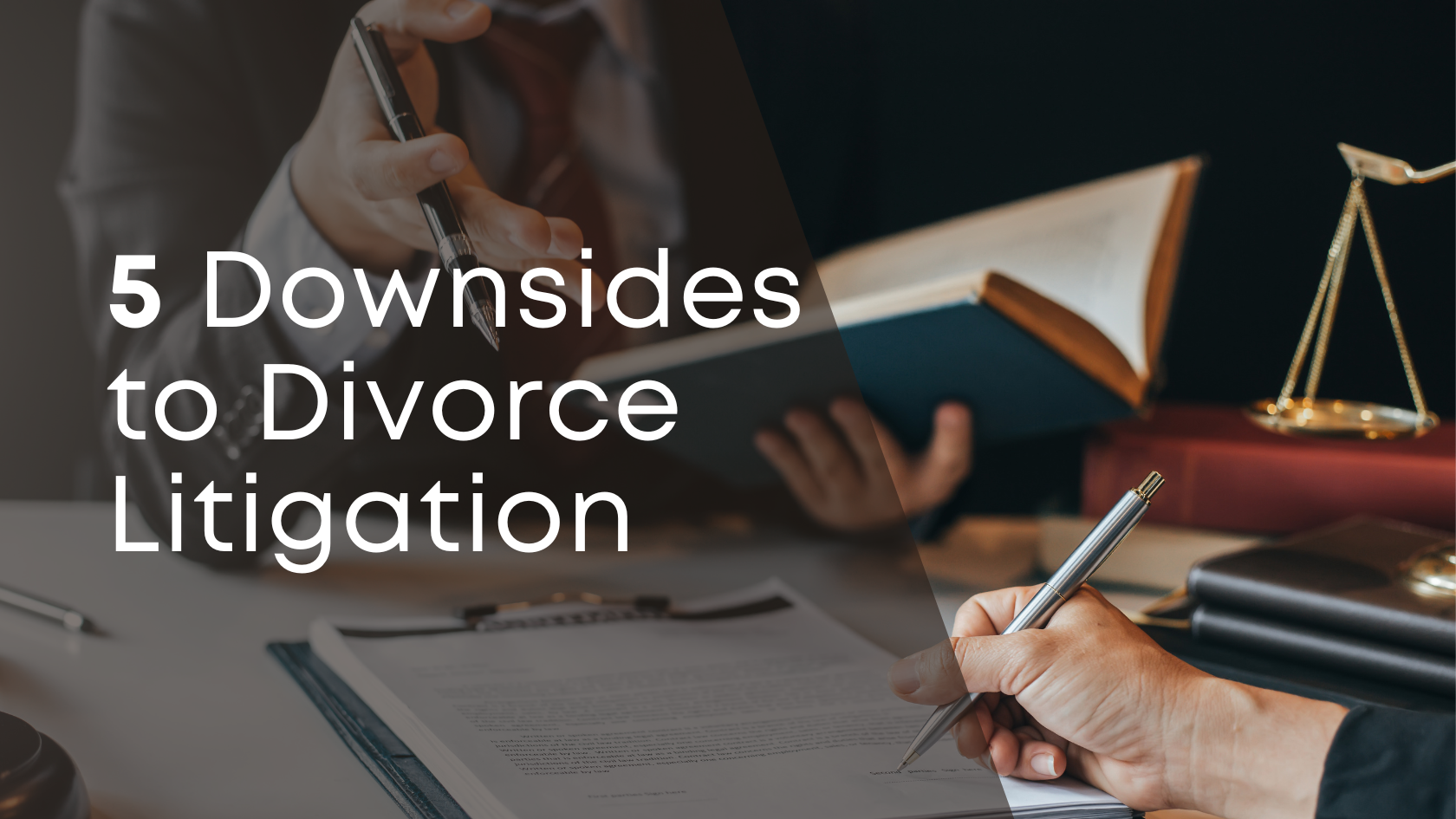 5 Downsides to Divorce Litigation - UNRUH MEDIATION