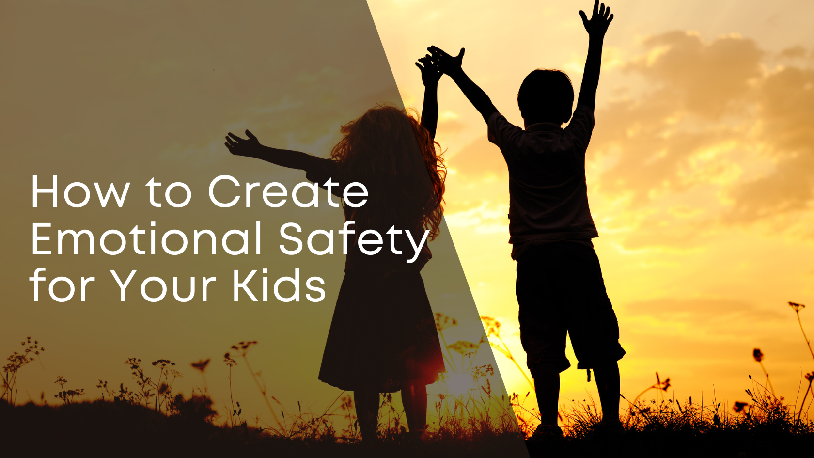 How to Create Emotional Safety for Your Kids - UNRUH MEDIATION