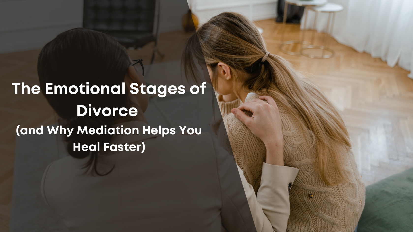 The Emotional Stages of Divorce (and Why Mediation Helps You Heal ...